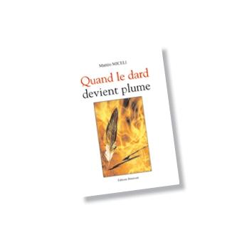 Quand le dard devient plume - broché - Miceli - Achat Livre | fnac