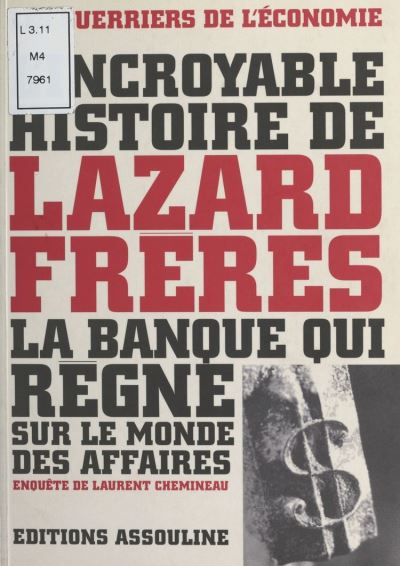 Incroyable histoire de lazard freres la banque qui regne sur EAN ...