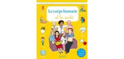 Le corps humain et la sante (+poster) - relié - Emmanuelle Lepetit ...