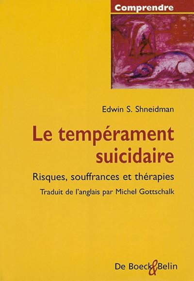 Le tempérament suicidaire Risques souffrances et thérapies - broché ...