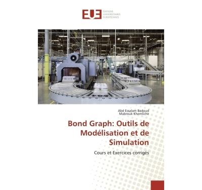 Bond Graph: Outils de Modélisation et de Simulation - broché ...