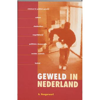 Geweld in Nederland - broché - A. Hoogerwerf - Achat Livre | fnac
