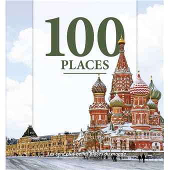 100 Places Les cent plus belles places du monde - relié - Ap van ...
