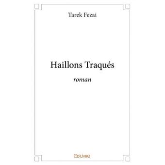 Haillons traqués - roman - broché - Tarek Fezai - Achat Livre | fnac