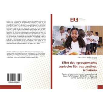 Effet des «groupements agricoles liés aux cantines scolaires» - broché ...