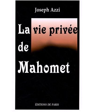 La vie privée de Mahomet - broché - Joseph Azzi - Achat Livre | fnac