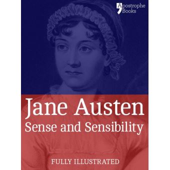 Sense and Sensibility: a Classic by Jane Austen: The Beautifully ...