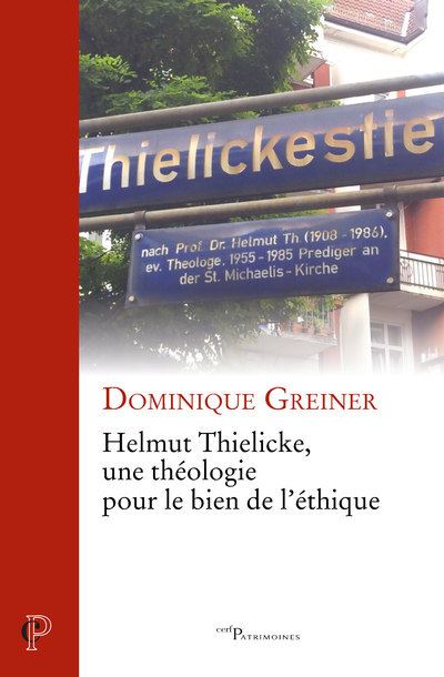 Helmut Thielicke, une théologie pour le bien de l'éthique - broché ...