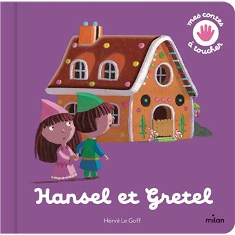 Hansel et Gretel - cartonné - Hervé Le Goff, Livre tous les livres à la ...
