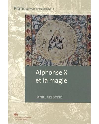 Alphonse X et la Magie - broché - Daniel Grégorio - Achat Livre | fnac