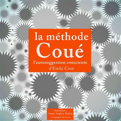 La méthode Coué Autosuggestion consciente, 1 CD audio - Texte lu (CD ...