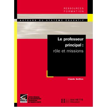 Le professeur principal - Rôle et missions Rôle et missions - broché ...