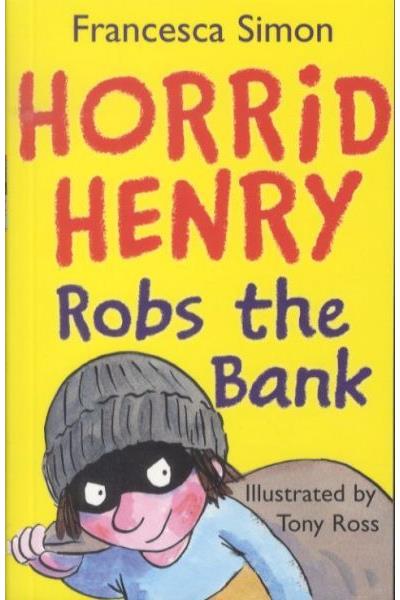 Horrid Henry Robs the Bank - broché - Inconnus - Achat Livre ou ebook ...