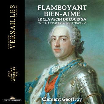 FLAMBOYANT BIEN-AIME. HARPSICHORD OF LOUIS XV - Jean-Philippe Rameau ...
