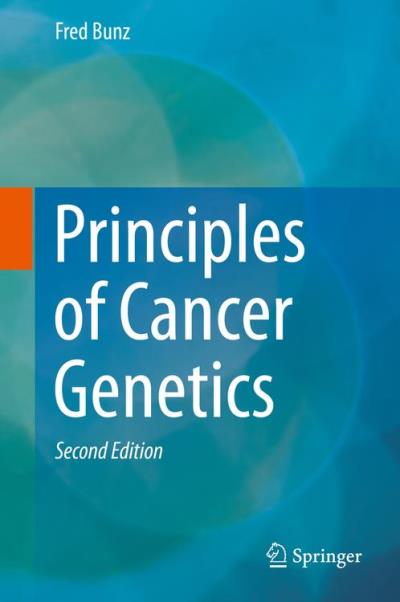 Principles of cancer genetics - relié - Fred Bunz - Achat Livre ou ...