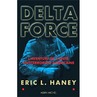 Delta Force L'aventure de l'unité antiterroriste américaine - broché ...