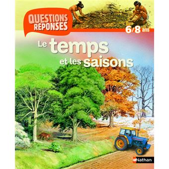 N09 - le temps et les saisons - questions/reponses 6/8 ans Tome 09 ...