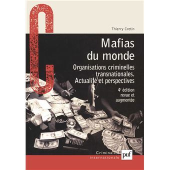 Mafias du monde Organisations criminelles transnationales. Actualité et ...