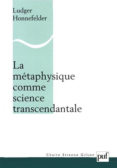La métaphysique comme science transcendantale - broché - Ludger ...