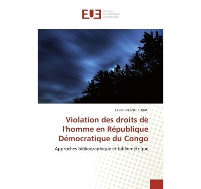 Violation des droits de l'homme en République Démocratique du Congo ...