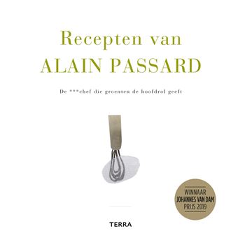 Recepten van Alain Passard De ***chef die groenten de hoofdrol geeft ...