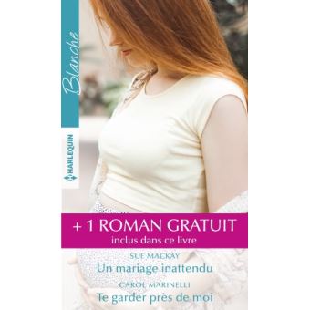 Un mariage inattendu - Te garder près de moi - Le secret du Dr Sinclair - Poche - Sue MacKay ...