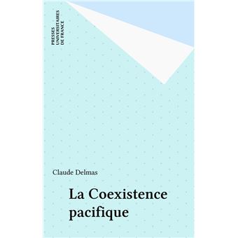 La Coexistence pacifique - Claude Delmas - Achat Livre ou ebook | fnac