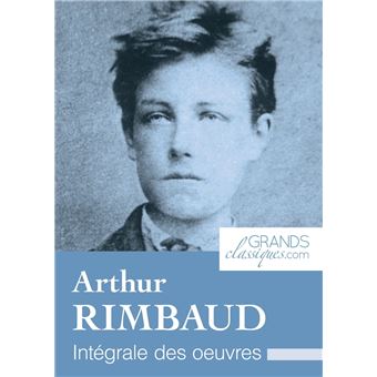 Arthur Rimbaud Intégrale des œuvres - ebook (ePub) - Arthur Rimbaud ...