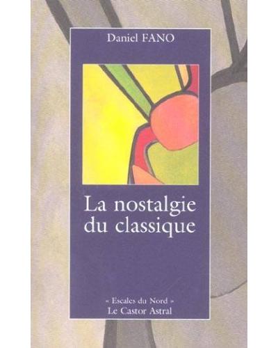 La Nostalgie du classique - broché - Daniel Fano - Achat Livre | fnac