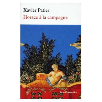 Horace à la campagne - Poche - Xavier Patier - Achat Livre | fnac