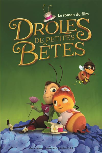 Drôles de petites bêtes - Le roman du film - Drôles de Petites Bêtes ... Drôles de petites bêtes - Le roman du film - Drôles de Petites Bêtes ...