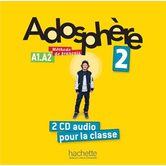 Adosphère 2 : CD audio classe (x2) 2 CD audio pour la classe Tome 2 ...