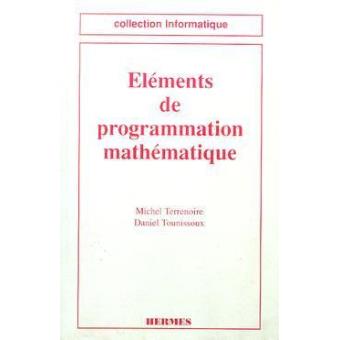 Elements de programmation mathematique - broché - Marie-Odile ...