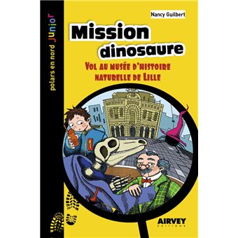 Mission dinosaure - Poche - Nancy Guilbert - Achat Livre | fnac