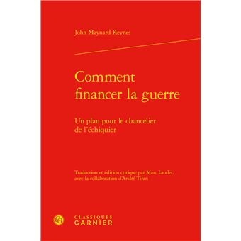Comment financer la guerre Un plan pour le chancelier de l'échiquier - relié - John Maynard ...