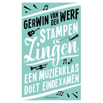 Stampen en zingen Een muziekklas doet eindexamen - broché - Werf Gerwin ...