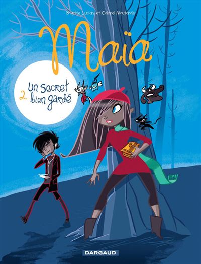 Maïa - Tome 2 - Maïa - Tome 2 - Un secret bien gardé - Colonel Moutarde ...