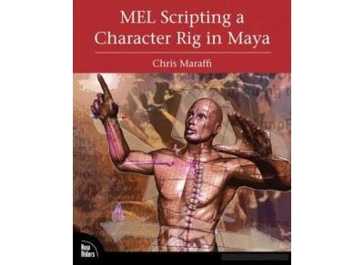 MEL Scripting a Character Rig in Maya - broché - Chris Maraffi - Achat ...