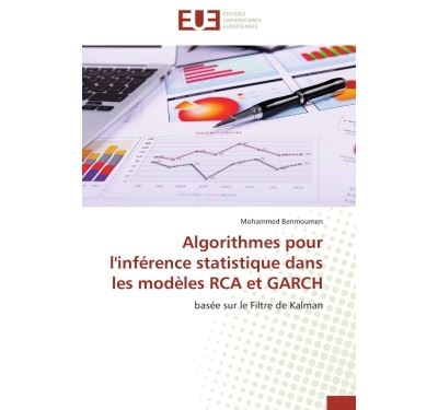 Algorithmes pour l'inférence statistique dans les modèles RCA et GARCH Basée sur le Filtre de ...