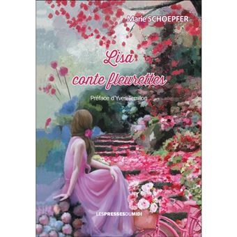 Lisa conte fleurettes - broché - Marie Schoepfer - Achat Livre | fnac