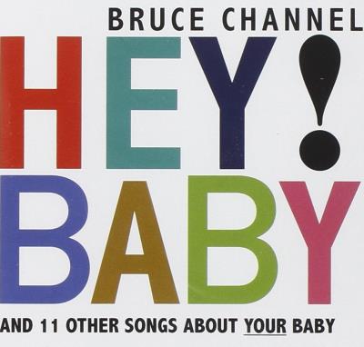 Hey baby - Bruce Channel - CD album - Achat & prix | fnac
