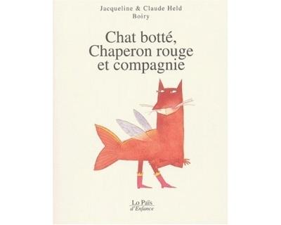 Chat botte, chaperon rouge et compagnie - broché - Claude Held ...