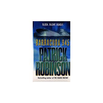 Barracuda 945 - Poche - Patrick Robinson - Achat Livre ou ebook | fnac