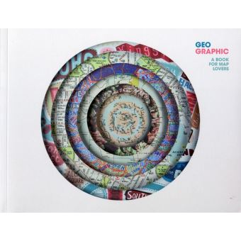 Geo graphic. a book for map lovers - broché - Sylvie Estrada - Achat ...