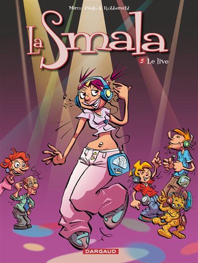 La Smala - Tome 5 - La Smala - Live (Le) - Robberechts, Paulo ...