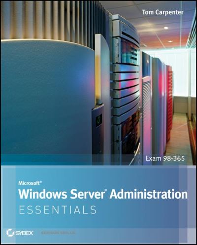 Microsoft windows server administration essentials - Poche - Tom ...