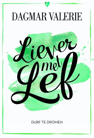 Liever met lef durf te dromen - broché - Dagmar Valerie - Achat Livre ...