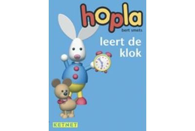 Hopla - HOPLA LEERT DE KLOK - Bert Smets, Auteur - cartonné, Livre tous ...