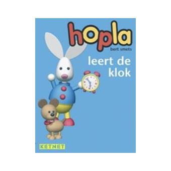Hopla - HOPLA LEERT DE KLOK - Bert Smets, Auteur - cartonné - Achat Livre | fnac