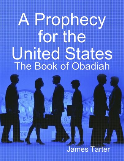 A Prophecy for the United States: The Book of Obadiah - ebook (ePub ...